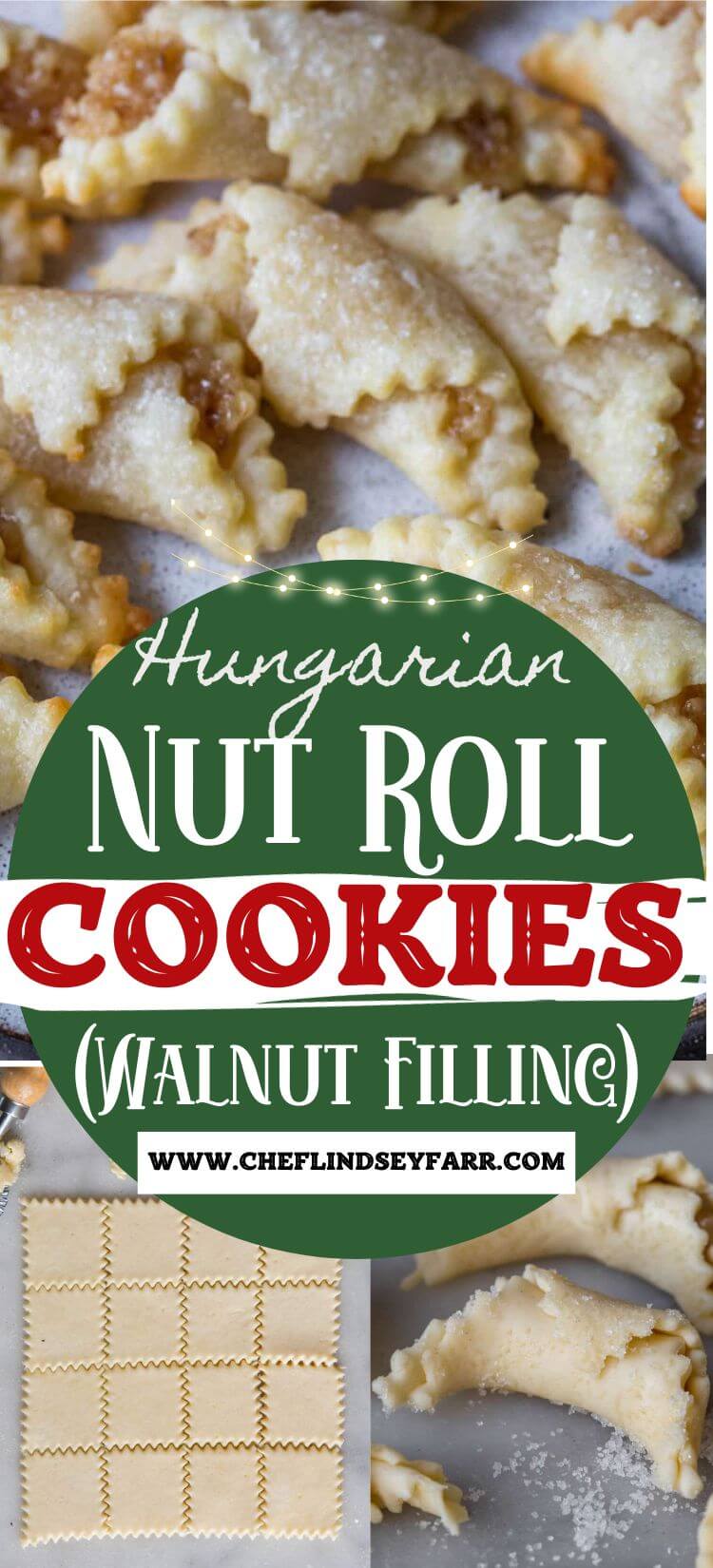 Hungarian Nut Roll Cookies (Walnut Filling) - Chef Lindsey Farr