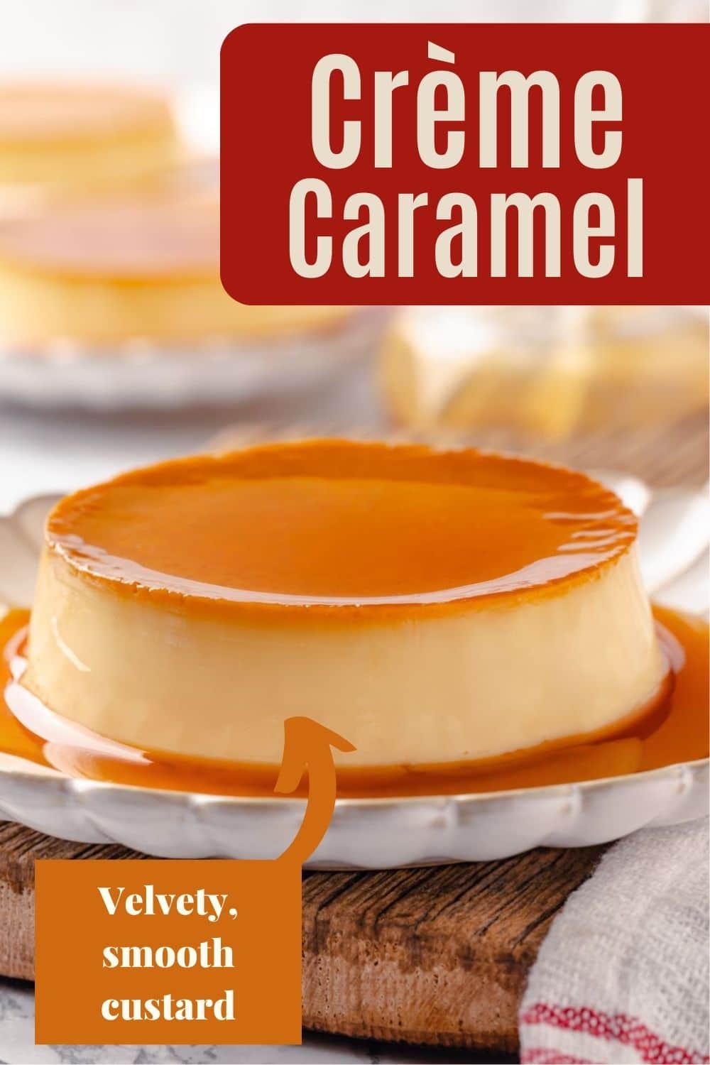 Crème Caramel - Chef Lindsey Farr