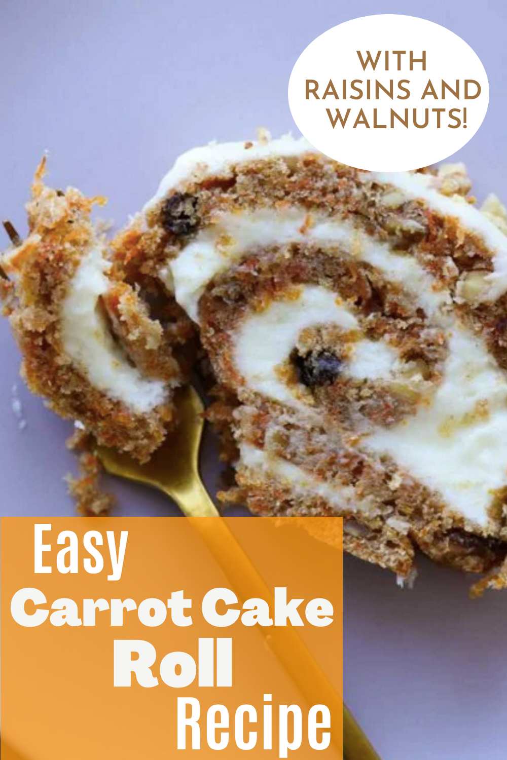 Carrot Cake Roll - Chef Lindsey Farr