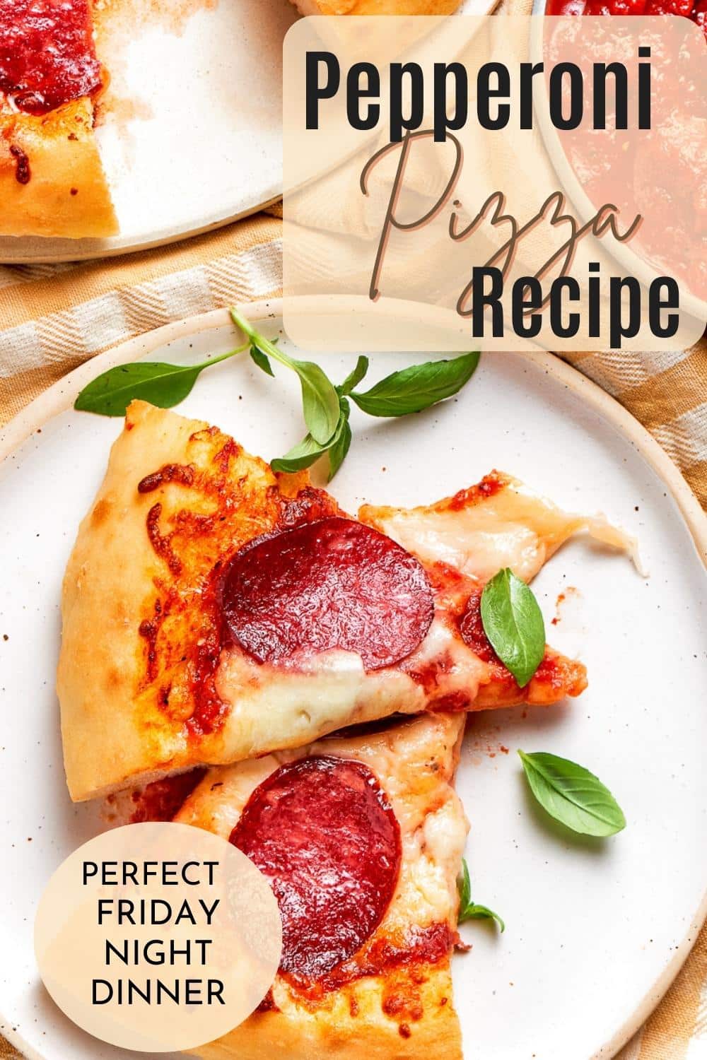 Pepperoni Pizza - Chef Lindsey Farr