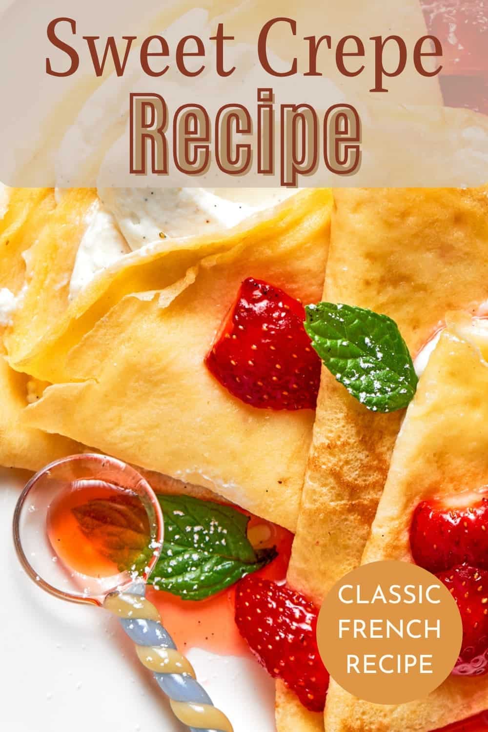 Sweet Crepe Recipe - Chef Lindsey Farr